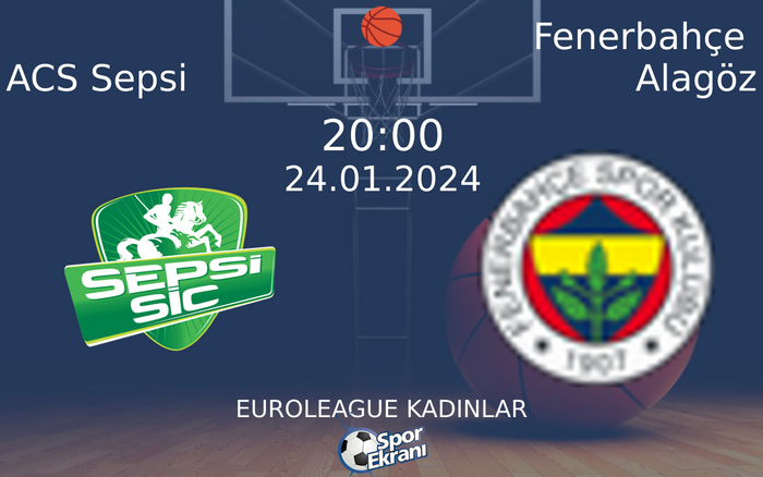24 Ocak 2024 ACS Sepsi vs Fenerbahçe Alagöz maçı Hangi Kanalda Saat ...